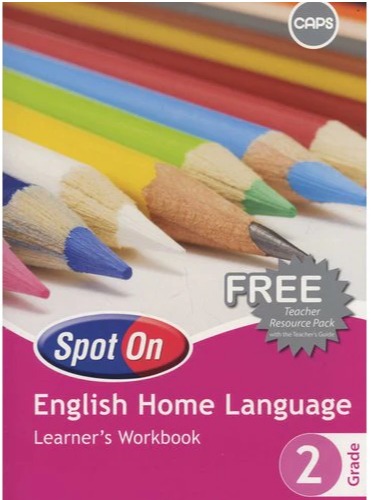 Grade 2 Spot on English Home Language Learners Workbook - The ...