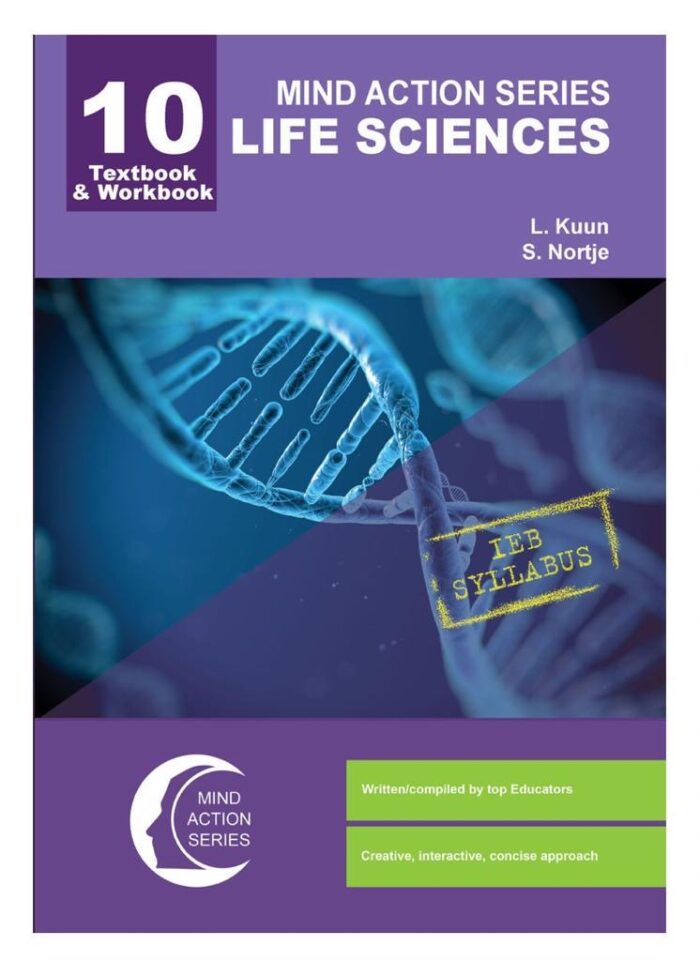 Mind Action Series Life Sciences Grade 10 I Textbook/Workbook IEB (9781776116140) - The ...
